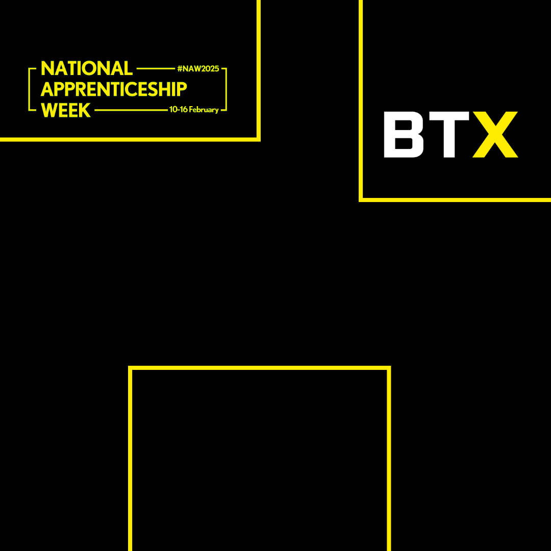 NAW 2025: National Apprenticeship Week with BTX! - BTX Skills